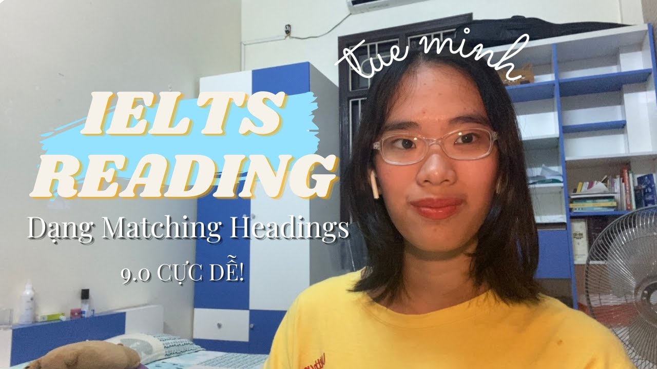 LÀM READING IELTS VỚI MÌNH | DẠNG BÀI MATCHING HEADINGS - YouTube