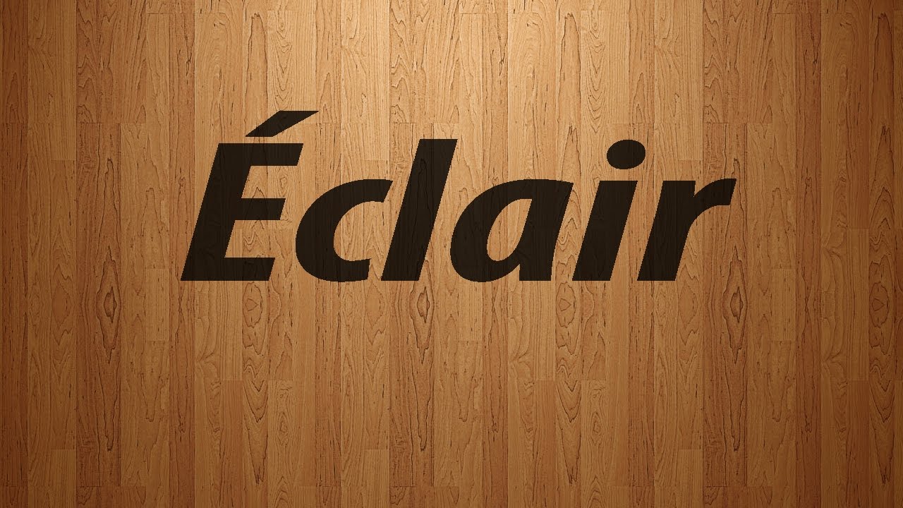 How to Pronounce Eclair / Eclair Pronunciation - YouTube