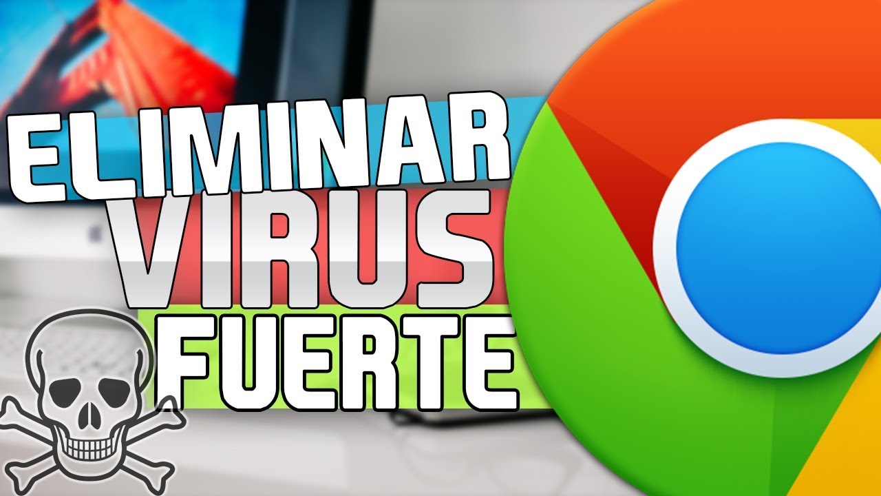 Elimina Virus de Google Chrome / Sin Antivirus 💀/ Antivirus Chrome ...