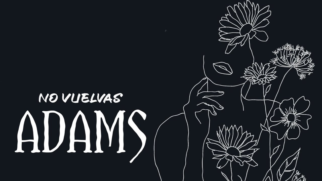 Adams - No Vuelvas (Lyric Video) Prod. @doexmusic - YouTube