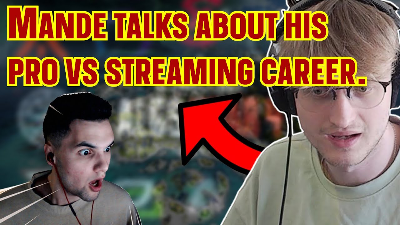 Mande talks about why he chose to become a streamer and not a PRO ...