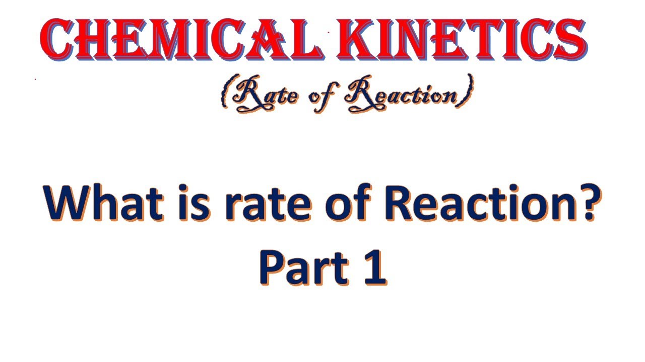 Introduction to Chemical Kinetics | Part 1 | - YouTube