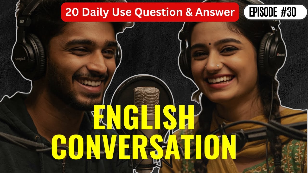 English Learning Podcast | 20 Daily Use Question and Answer | Episode ...