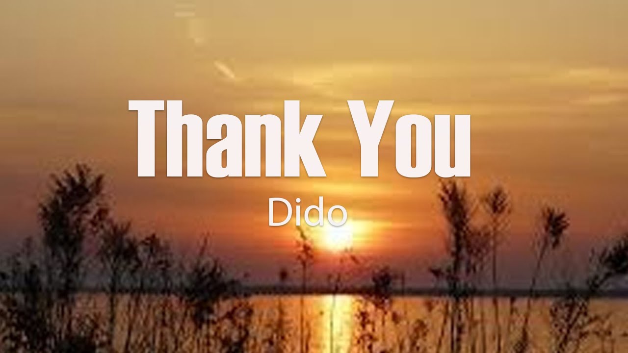 Dido - Thank You (Lyrics) - YouTube