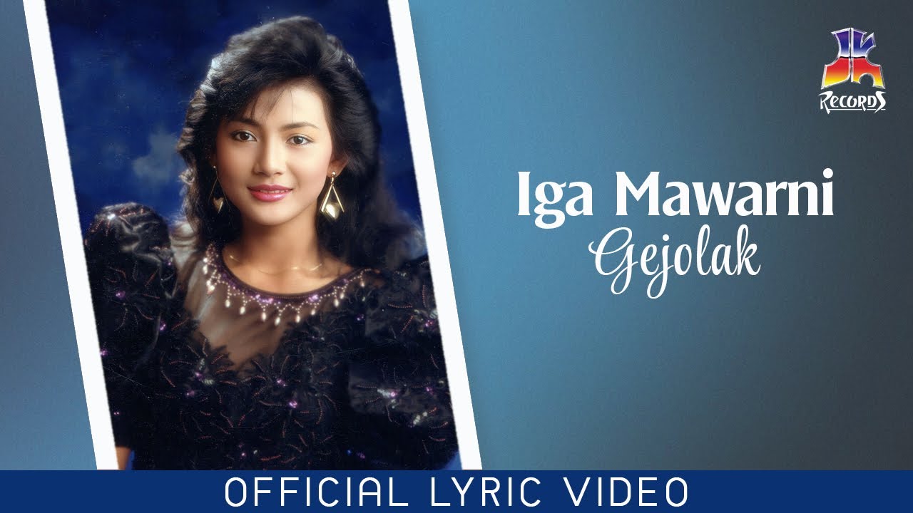 Iga Mawarni - Gejolak (Official Lyric Video) - YouTube