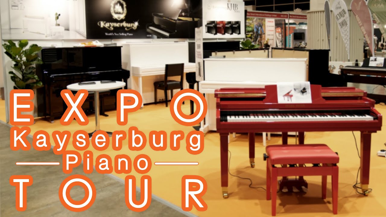 Kayserburg Piano HK ECA EXPO HK Tour - YouTube