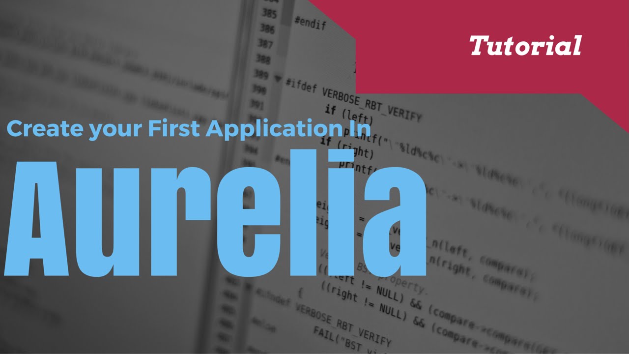 Getting Started With Aurelia Js A Client Framework Youtube