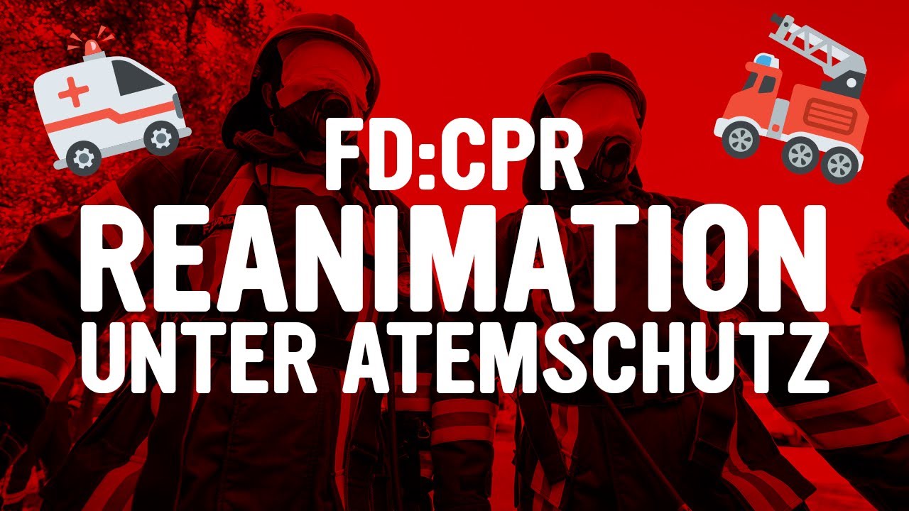 🚒 FD:CPR - Reanimation bei einer Einsatzkraft im Atemschutzeinsatz - YouTube