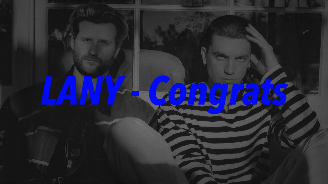 LANY - Congrats 中文歌詞 翻譯 (Lyrics) - YouTube