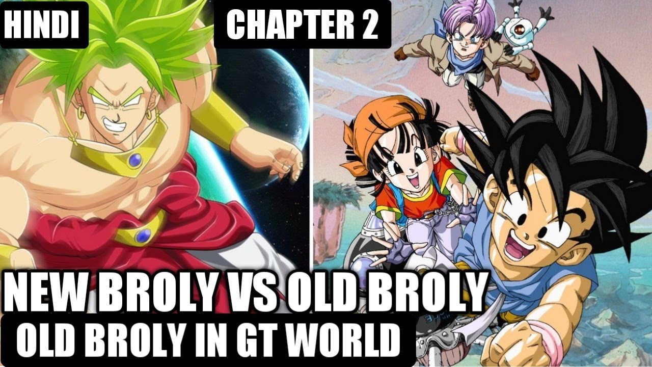New Broly VS Old Broly || Old Broly in GT World Chapter 2 In Hindi ...