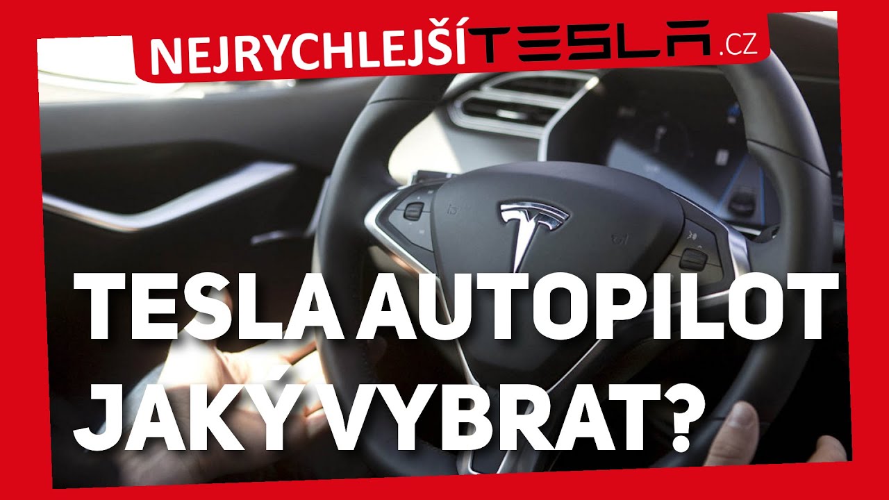 Autopilot, Enhanced nebo FSD? Jaký vybrat? Vyplatí se? - YouTube