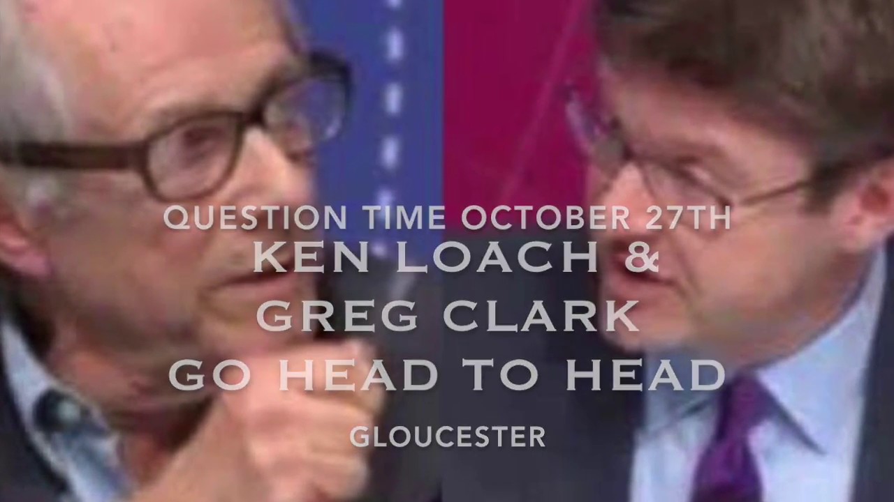 KEN LOACH V GREG CLARK - YouTube
