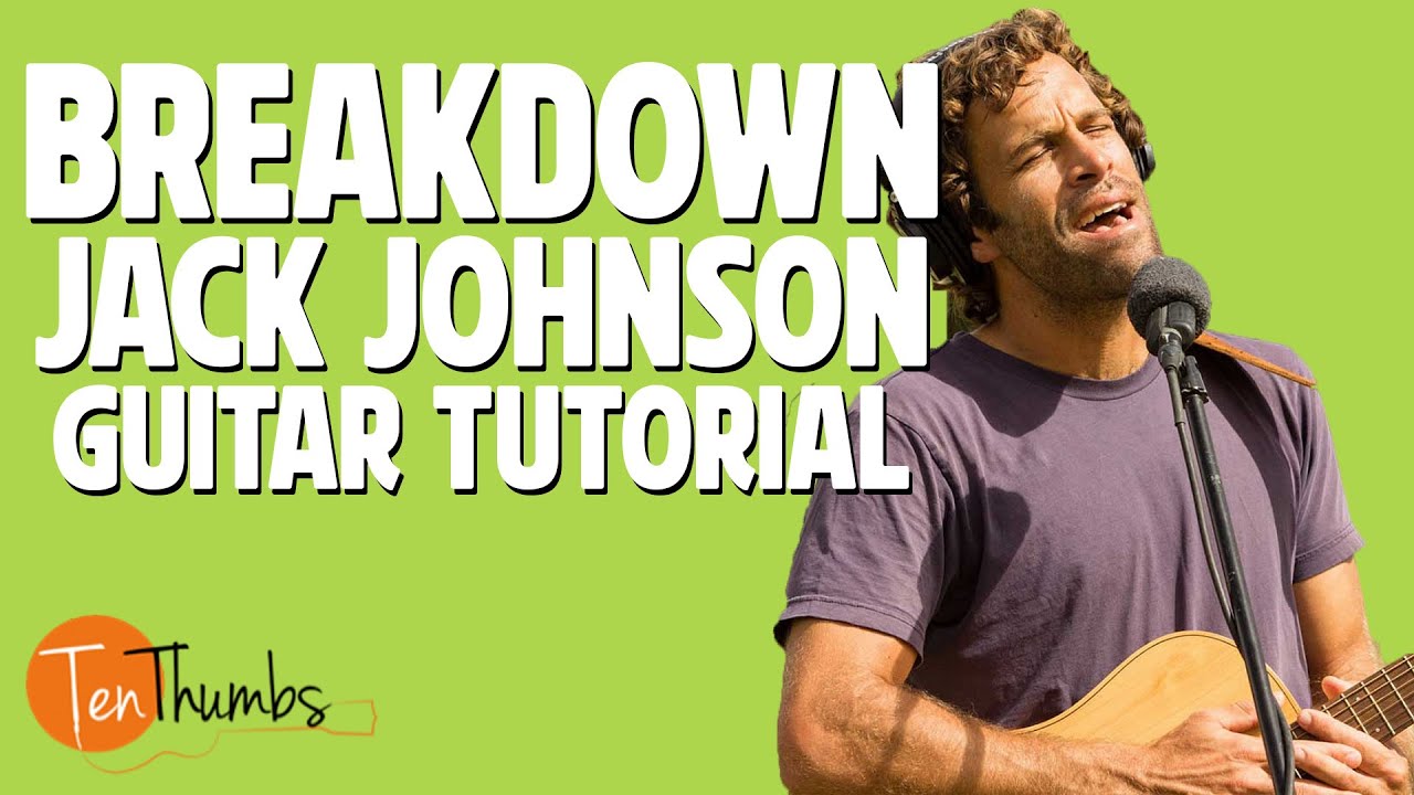Jack Johnson - Breakdown - Super Easy Beginner Guitar Tutorial - YouTube