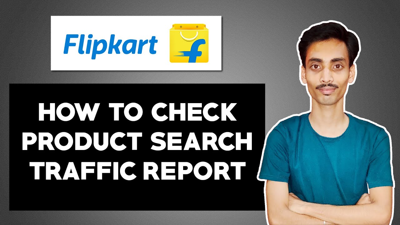 How To Check Flipkart Product Search Traffic Report | Ecommerce Ideas ...
