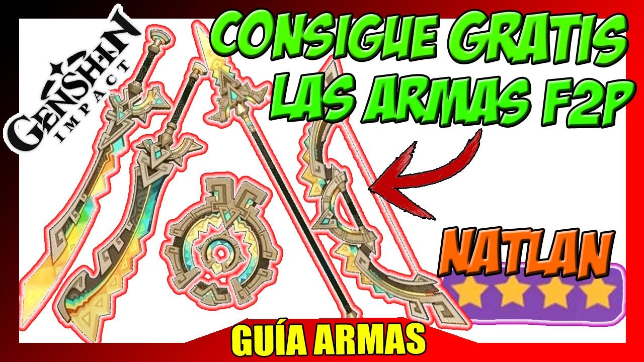⚔️COMO conseguir TODAS las ARMAS F2P en Natlan 🔥 Guía rápida de farmeo ...