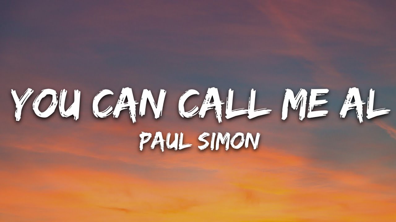 Paul Simon - You Can Call Me Al (Lyrics) - YouTube