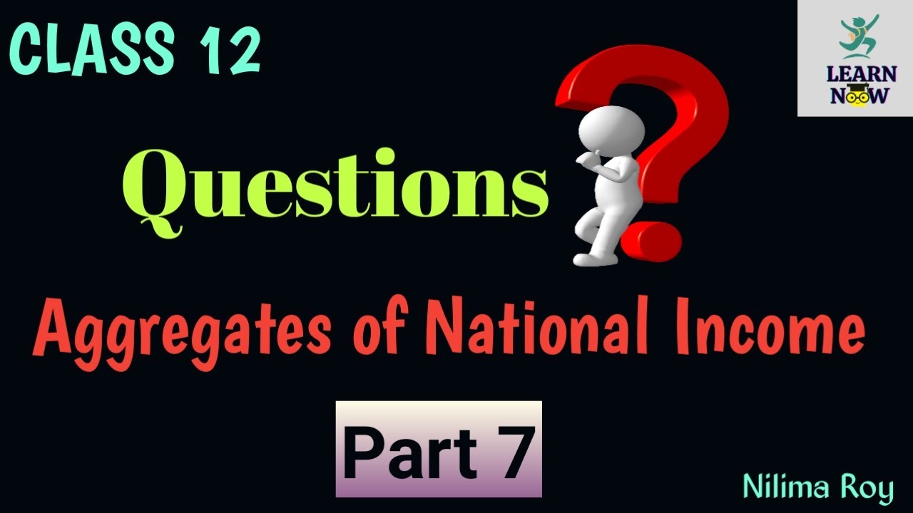 Part 7 | Question | Basic Aggregates of National Income ...