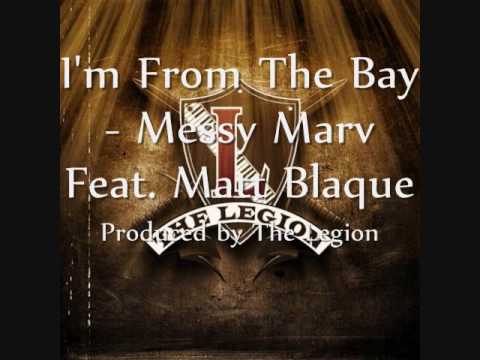 I'm From The Bay - Messy Marv Feat. Matt Blaque [Produced by The Legion ...