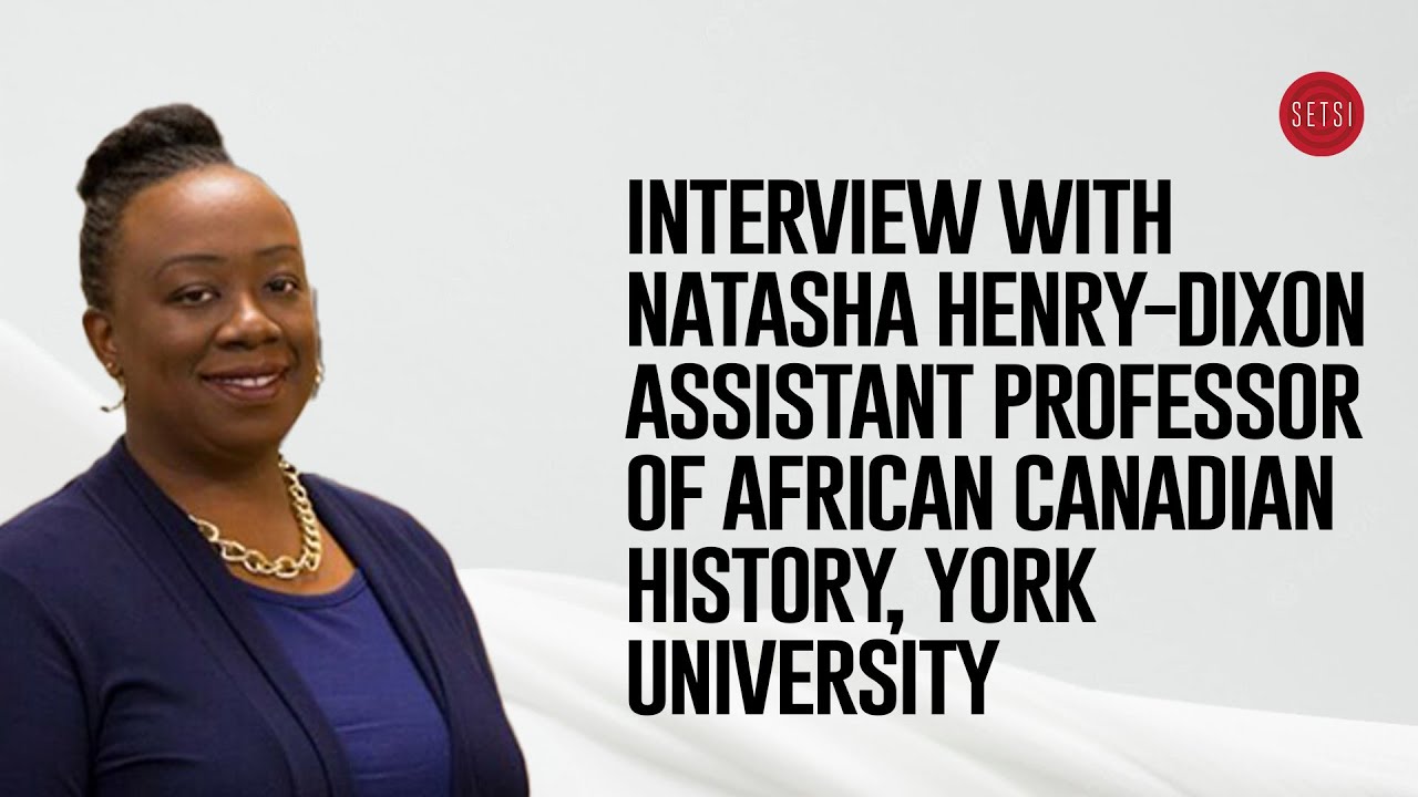 SETSI - INTERVIEW WITH NATASHA HENRY - DIXON - ASSISTANT PROFESSOR OF ...