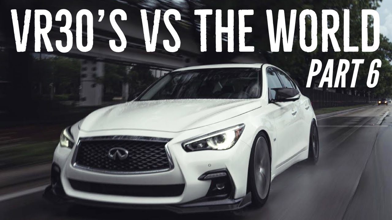 Infiniti Q50/Q60 aka VR30’s vs The World Part 6 | TEAMVR30 - YouTube