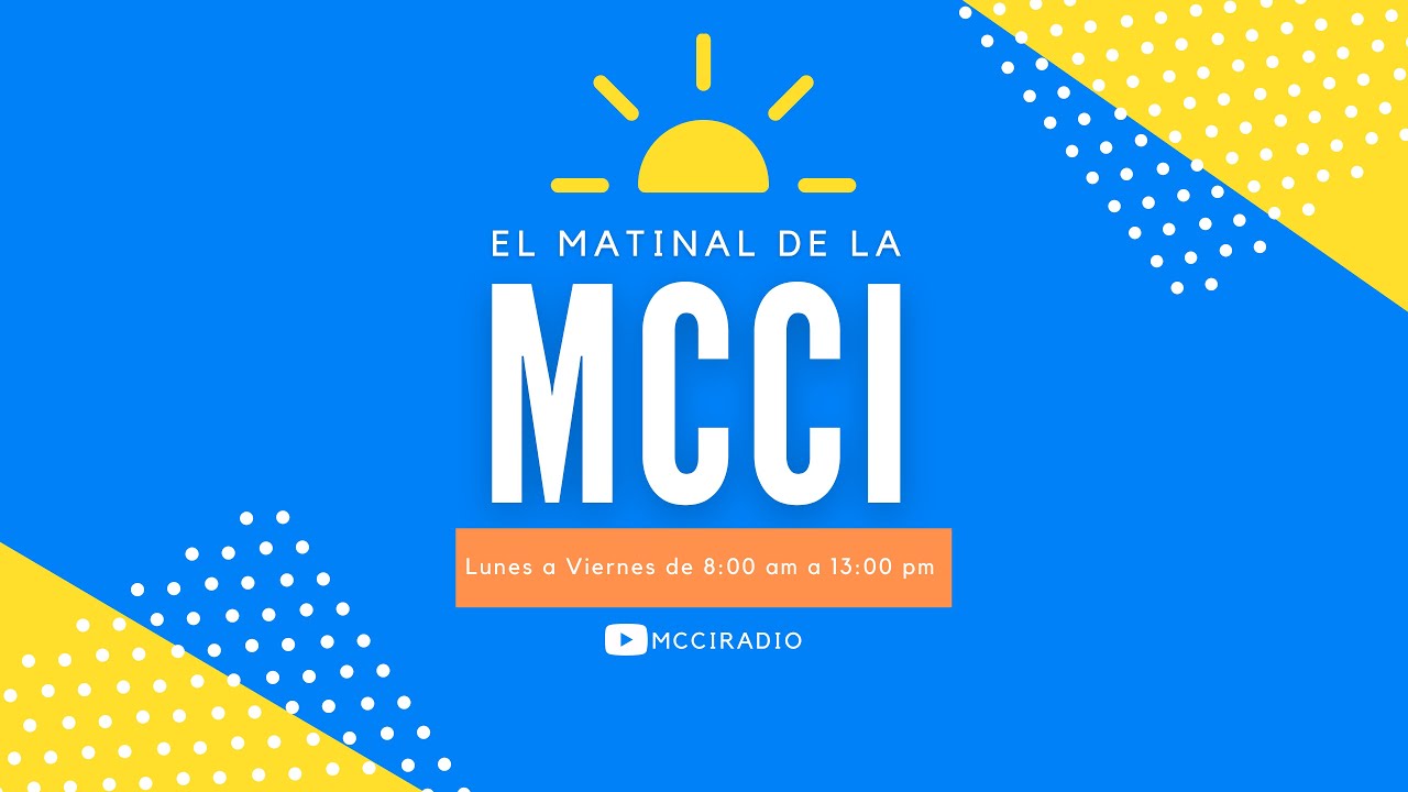 EL MATINAL DE LA MCCI - VIERNES 18/06 - MCCI ONLINE - YouTube