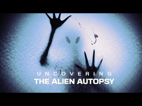 The Truth Is Out There | UNCOVERING THE ALIEN AUTOPSY | Official ...