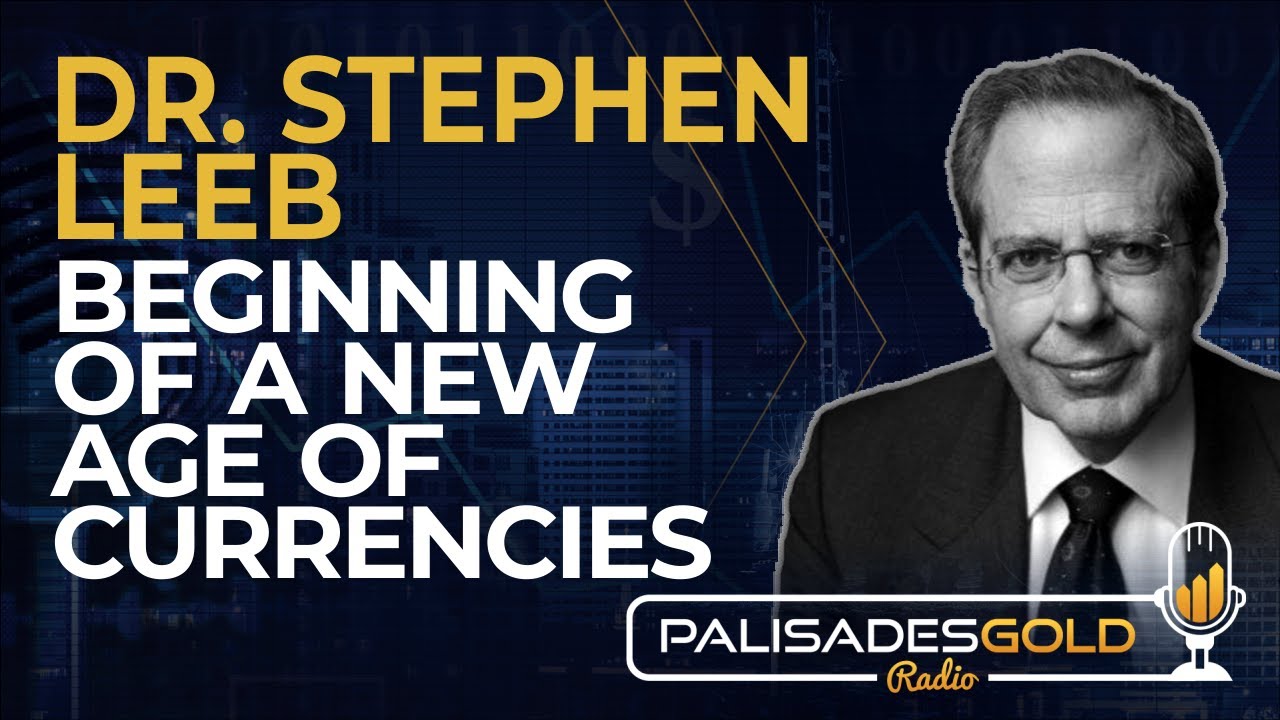 Dr. Stephen Leeb: Beginning of a New Age of Currencies - YouTube