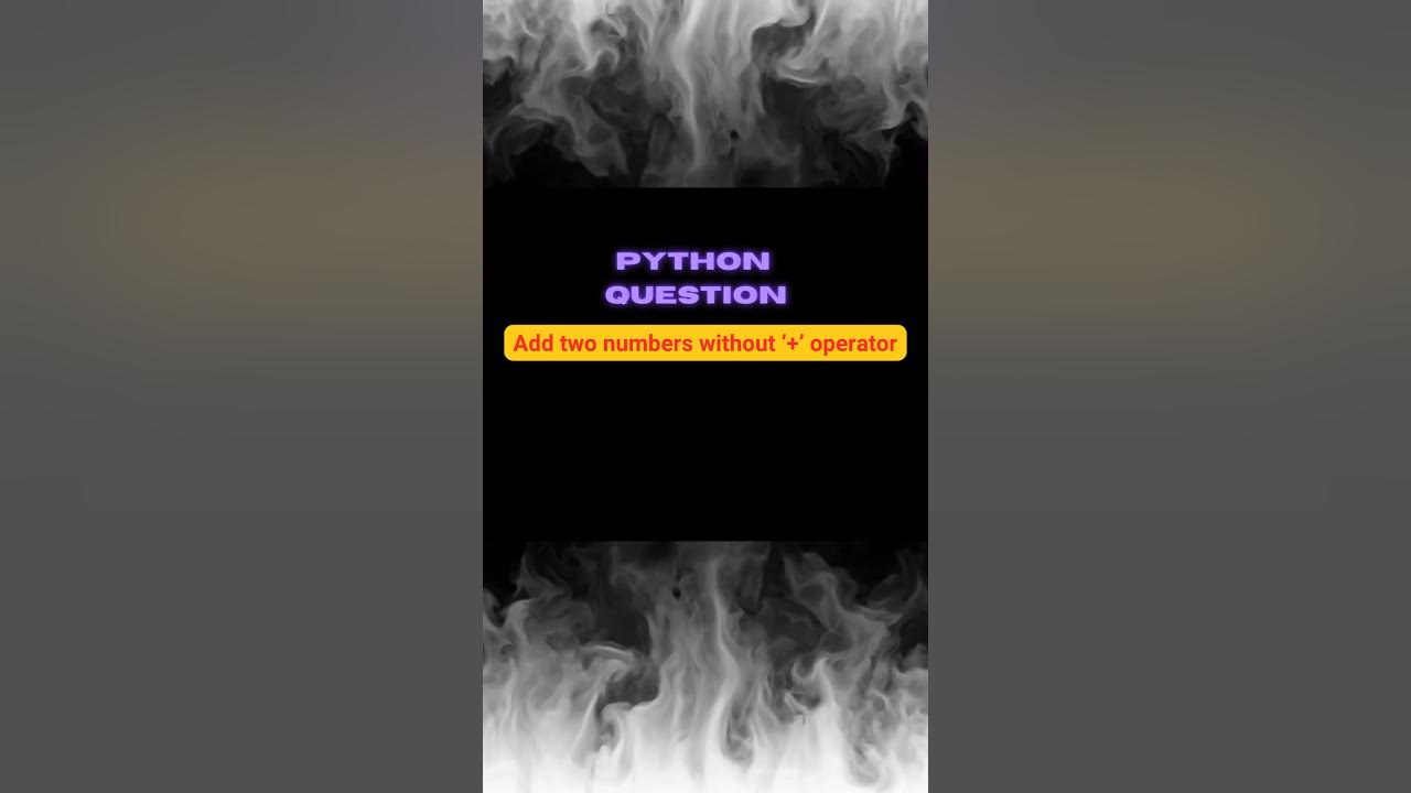 Python Add Two Numbers Without Operator Youtube