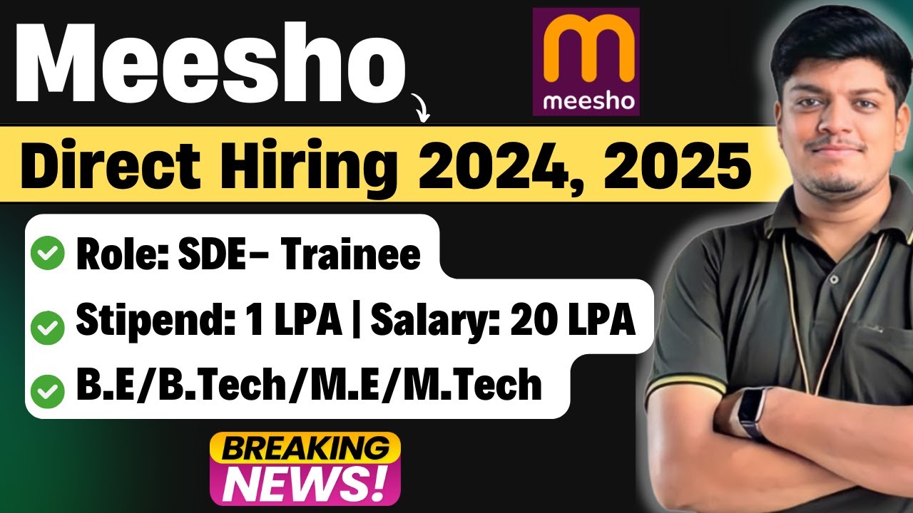 Meesho Direct Hiring 2024, 2025 | Salary: 20 LPA, Stipend: 1 LPA | B.E ...