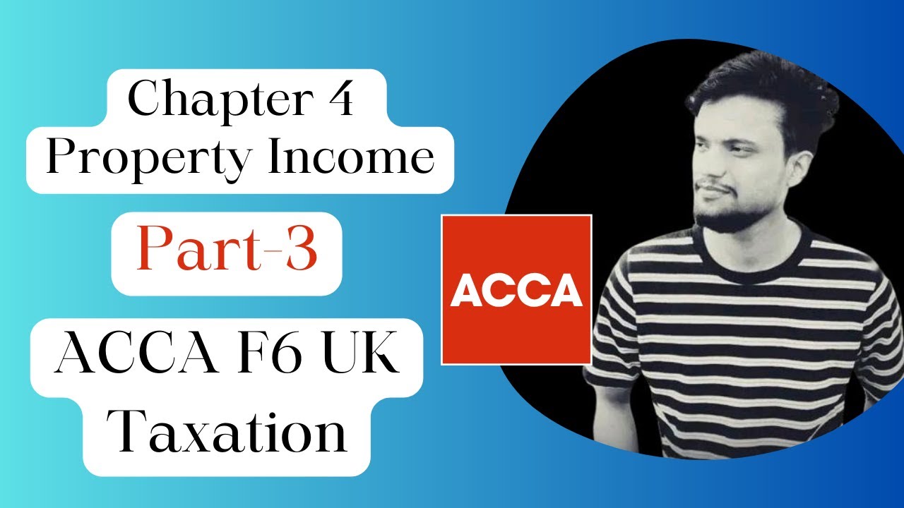 Part 3 Chapter 4 : Property Income UK Taxation ACCA #uktaxation #acca # ...