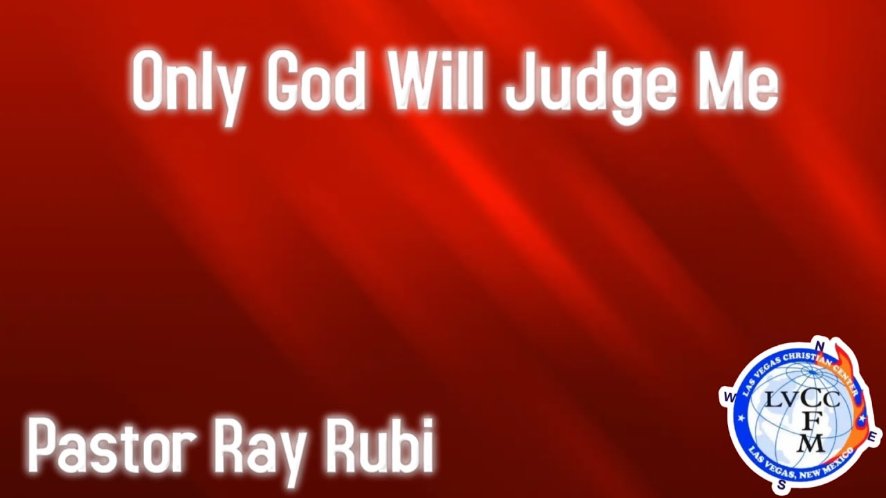 Only God Will Judge Me | Pastor Ray Rubi| Midweek Victory Service 5/15 ...