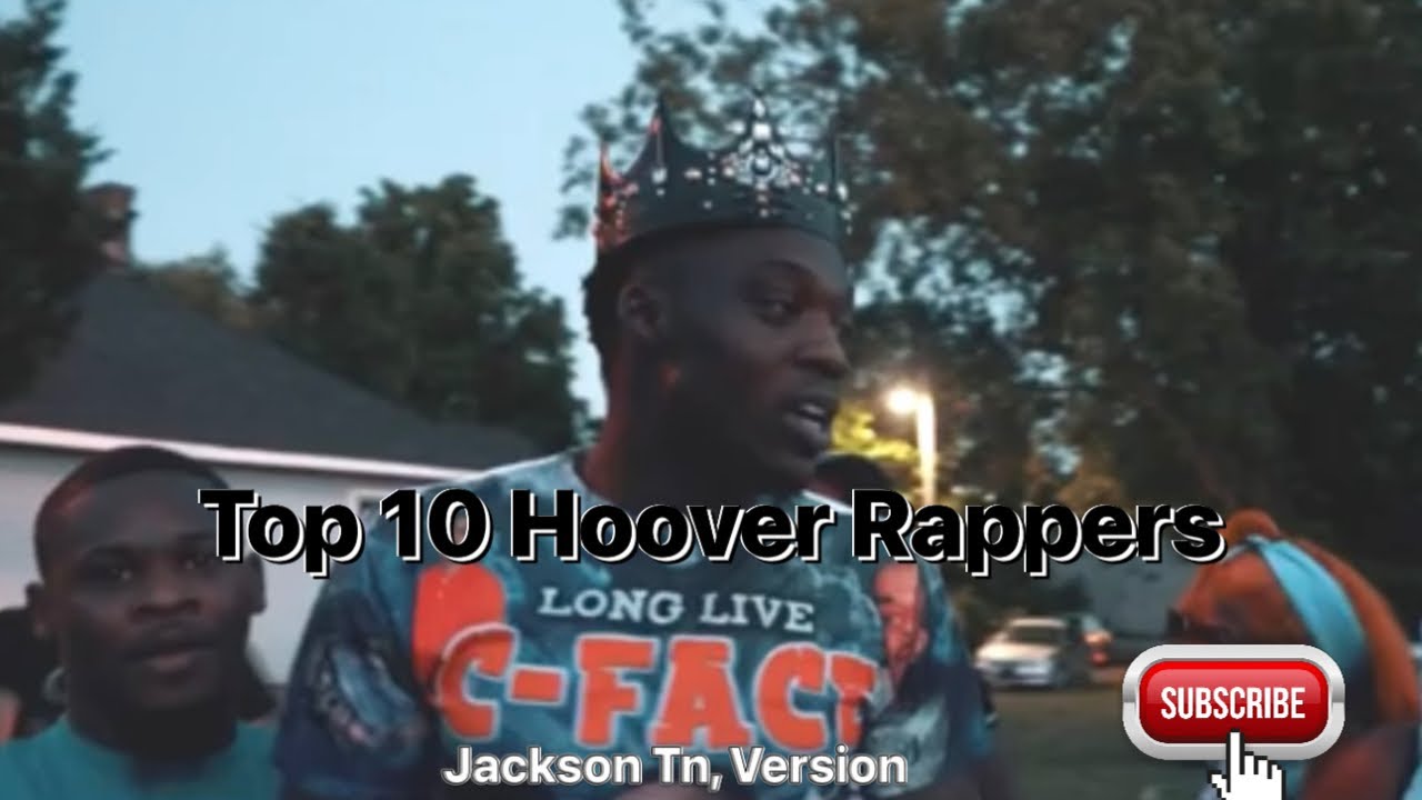 Top 10 Hoover Rappers (Jackson Tn,) - YouTube