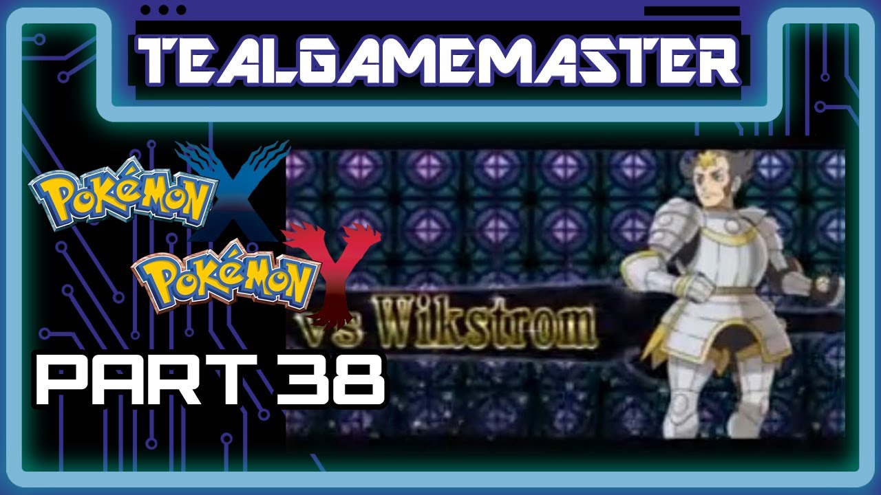 Pokemon X and Y - Part 38: Elite Four Member - Wikstrom - YouTube