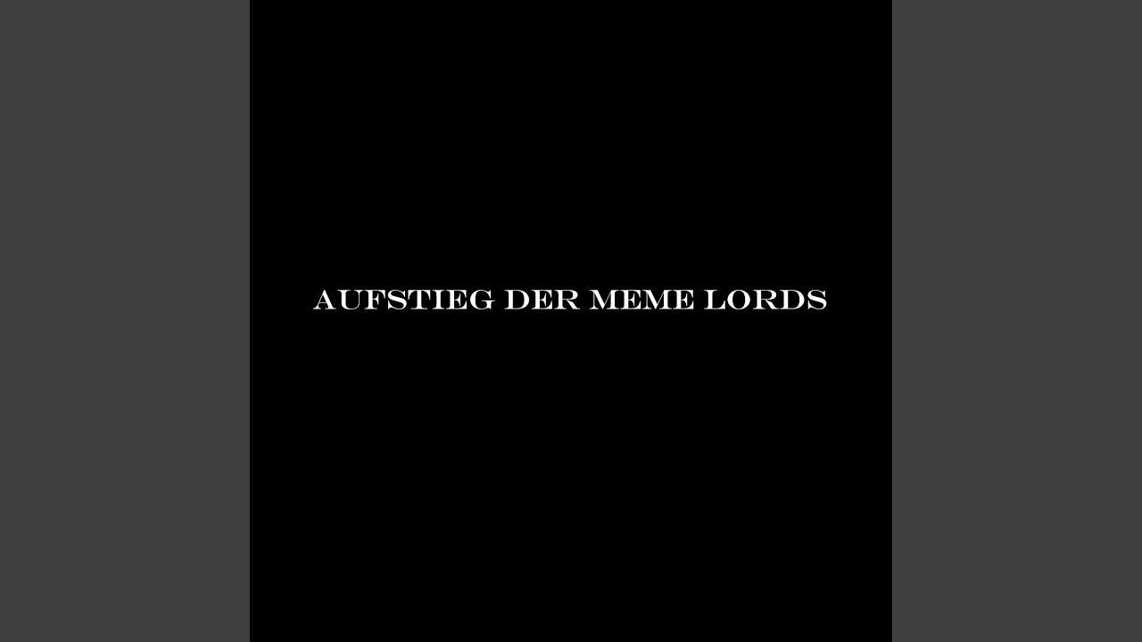 Aufstieg Der Meme Lords - YouTube