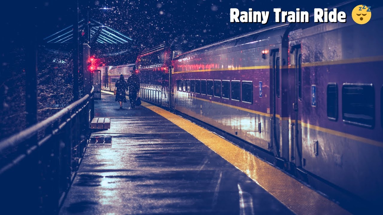 Heavy Rain and Train Travel Sound for Sleep at Night (Rainy Train Ride ...