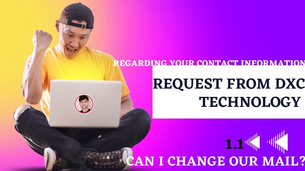 1.1 🎯Request from dxc technology regarding your contact information ...