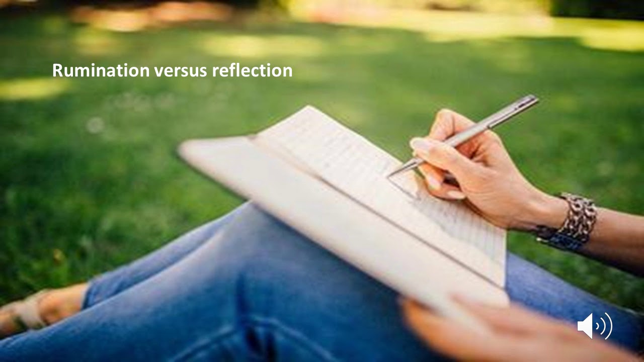 11 Rumination vs reflection - YouTube