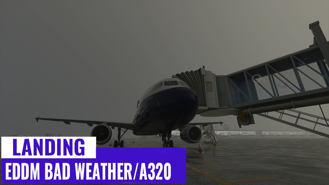 MSFS Bad Weather Landing At EDDM In Fenix A320 - YouTube