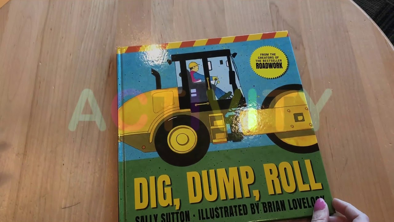 Little Learners Storytime: Dig, Dump, Roll - YouTube