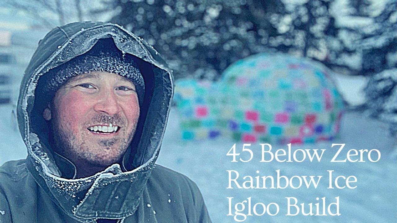 Brave the Cold: Building an Igloo out of Rainbow Ice Blocks in -45C ...