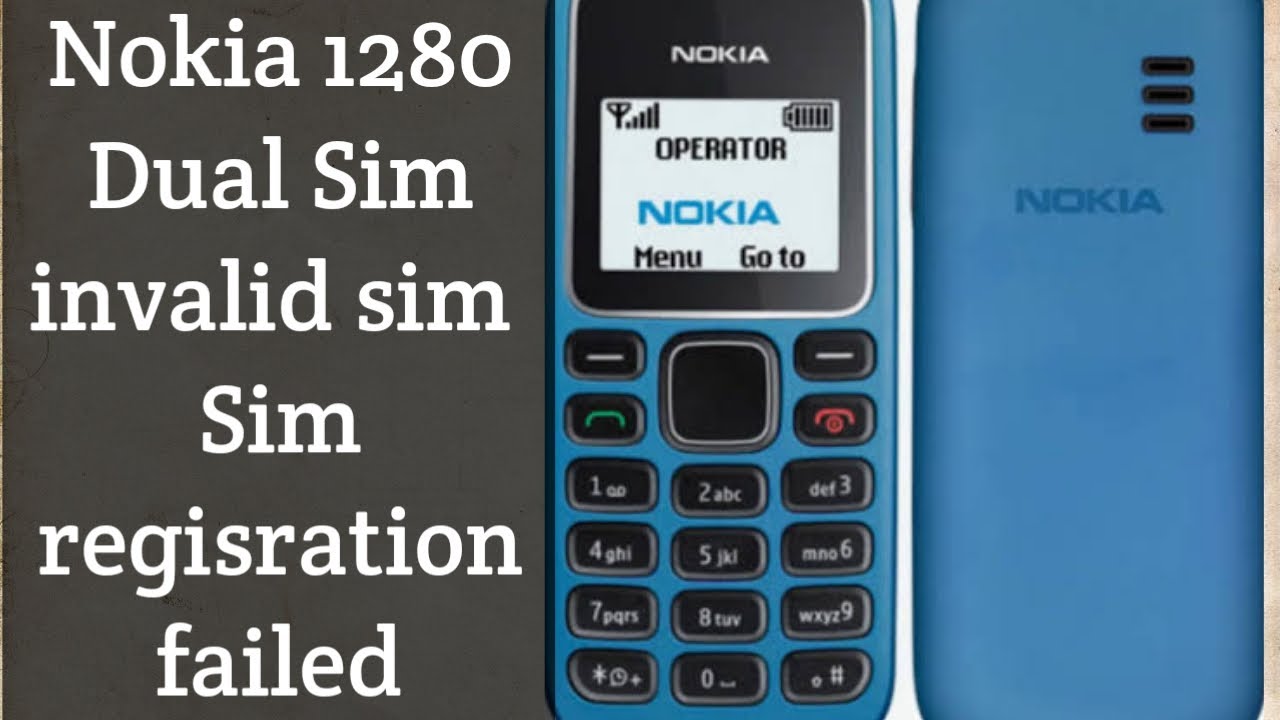 Nokia 1280 Dual Sim registration failed invalid sim fix By Jahanzeb ...