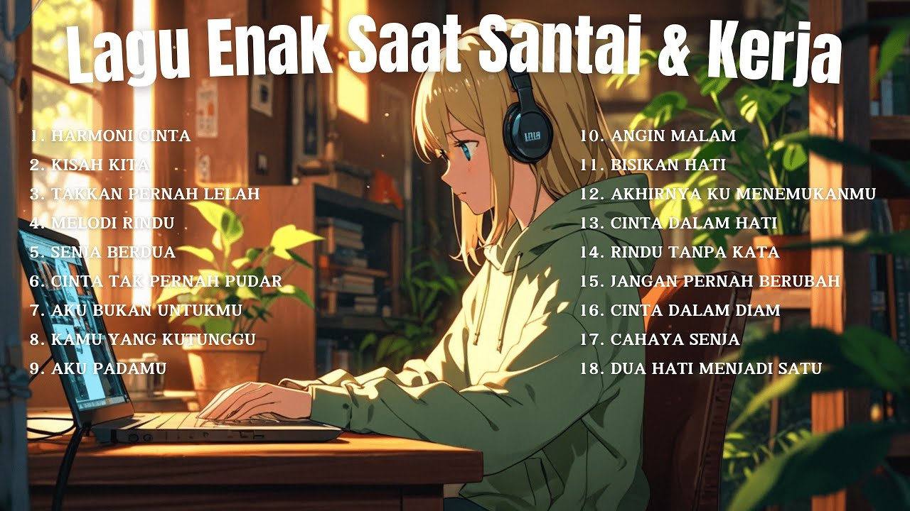 Lagu Enak Didengar Saat Santai Dan Kerja | Lagu Pop Hits Indonesia 2024 ...