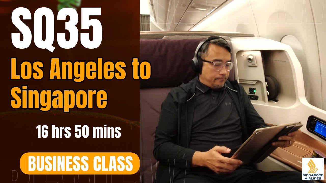 SQ35 Singapore Airlines Business Class (Los Angeles to Singapore). 16 ...