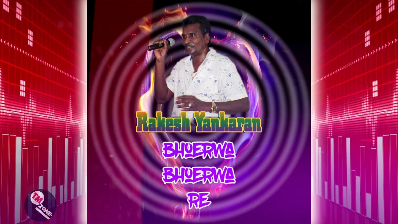 Rakesh Yankaran - Bhoerwa Bhoerwa Re [ Classic Chutney ] - YouTube