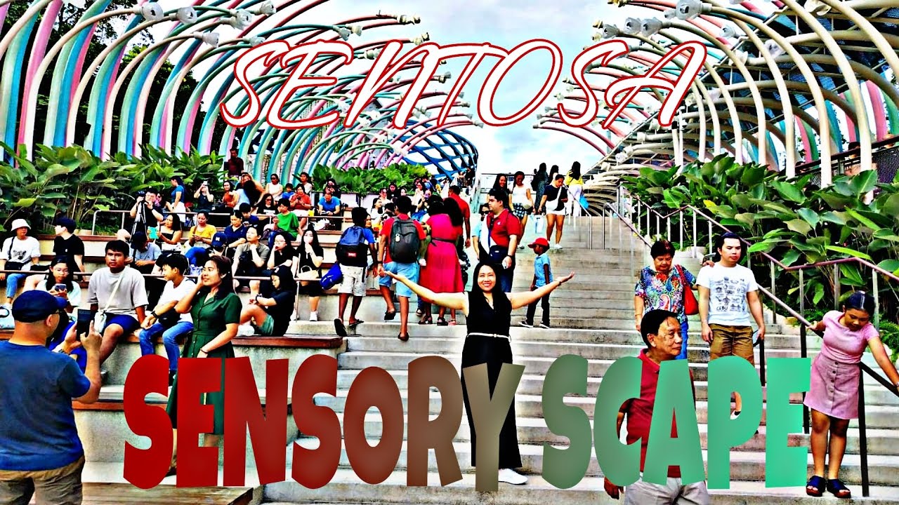 SENSORY SCAPE | NEW ATTRACTIONS AT SENTOSA SINGAPORE 🇸🇬 - YouTube