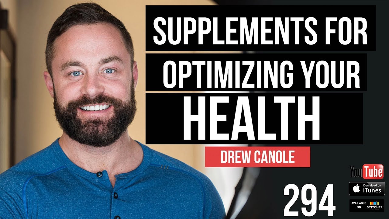 Supplements for Optimizing Your Health with Drew Canole - 294 - YouTube
