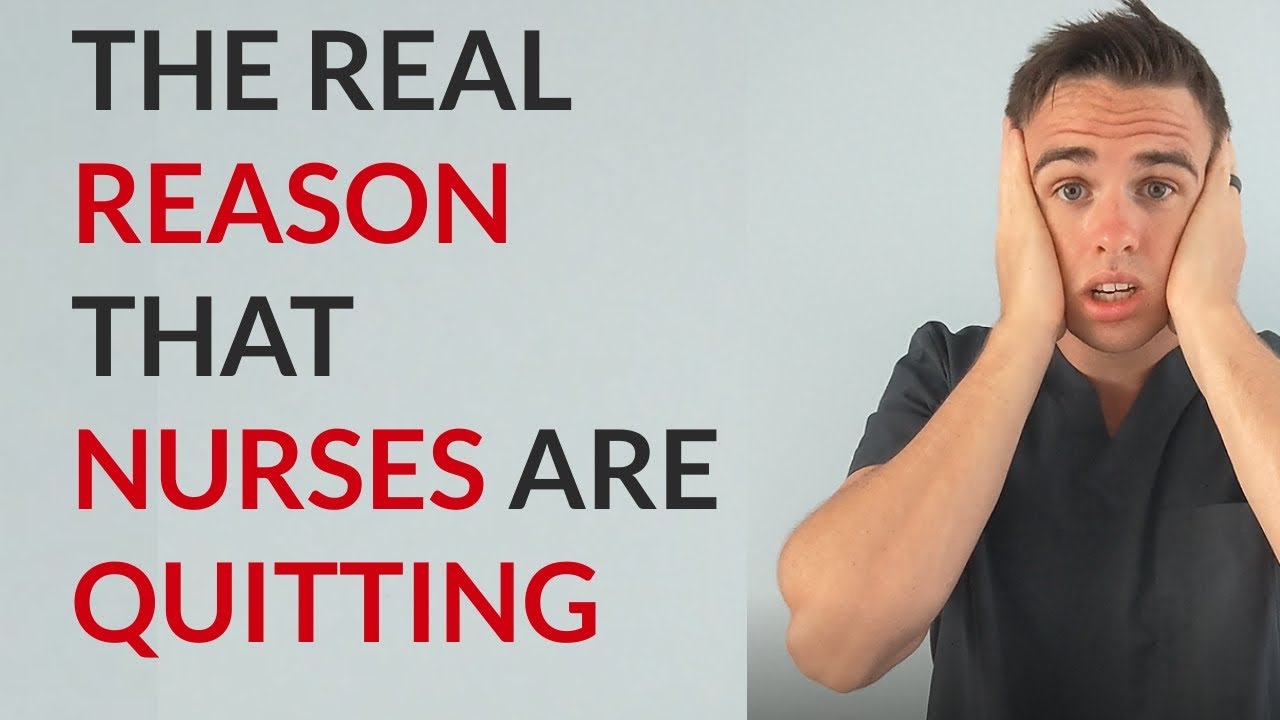 THE REASON NURSES ARE QUITTING | QUITTING NURSING | RN - YouTube