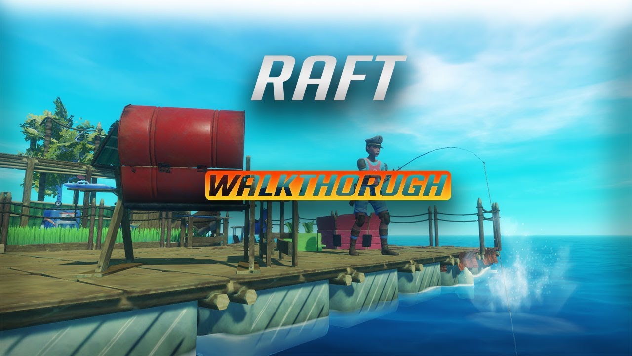 Raft walkthrough (pt 1) - YouTube