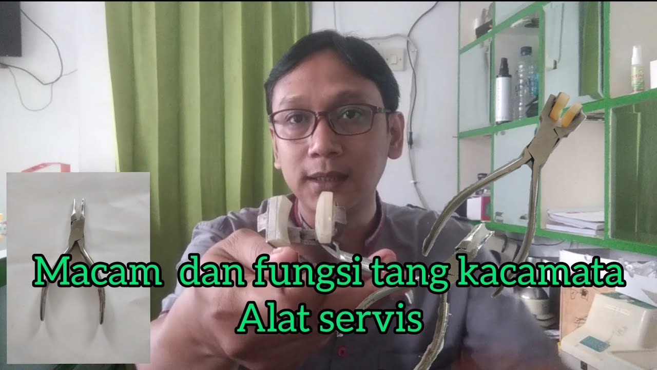 alat alat optik,fungsi dan kegunaannya,tang stel kacamata - YouTube