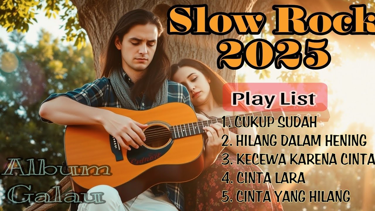 Full Album Sedih Galau Bikin Nangis || SLOW ROCK TERBARU 2025 - YouTube